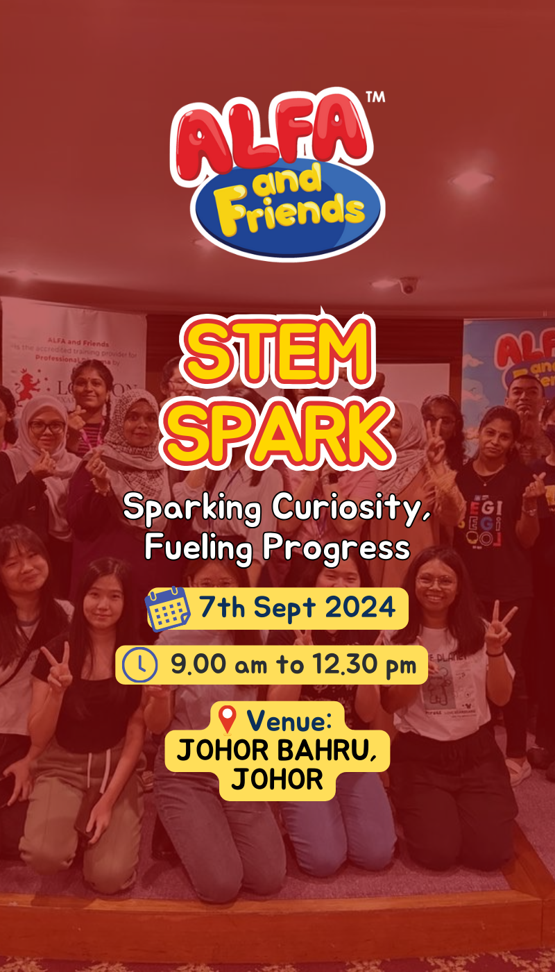 STEM SPARK: Sparking Curiosity, Fueling Progress (JOHOR BAHRU) - ALFA and Friends